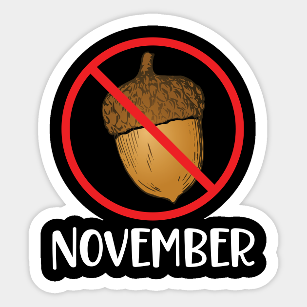 No Nut November Funny Men Challenge No Nut November Challenge Sticker Teepublic
